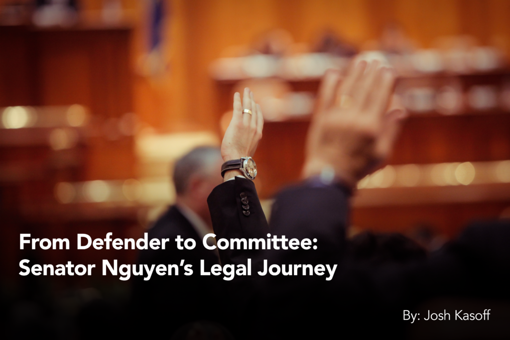 From Defender to Committee: Senator Nguyen’s Legal Journey | Vegas ...